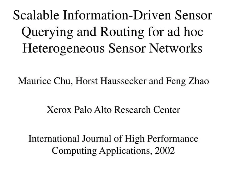 Ppt Scalable Information Driven Sensor Querying And Routing For Ad Hoc Heterogeneous Sensor