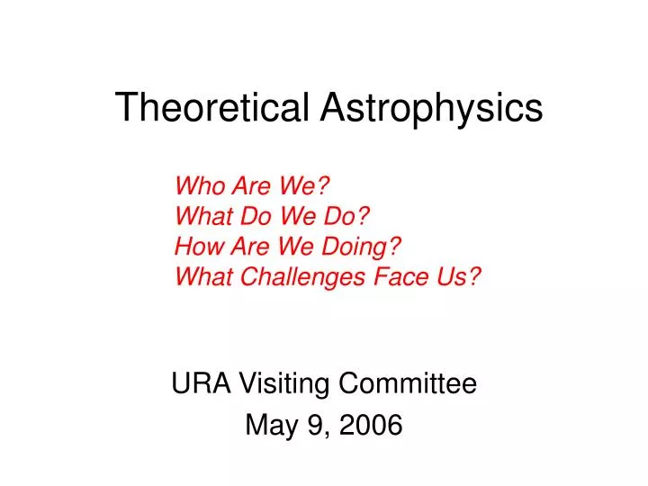PPT - Theoretical Astrophysics PowerPoint Presentation, free download ...
