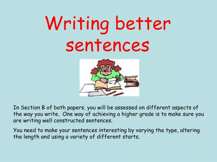 PPT - Writing better sentences PowerPoint Presentation, free download ...