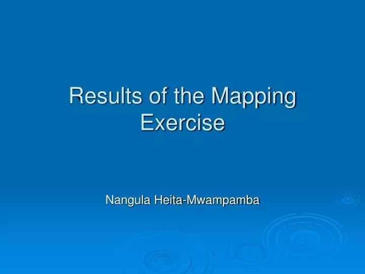 PPT - Results of the Mapping Exercise PowerPoint Presentation, free ...