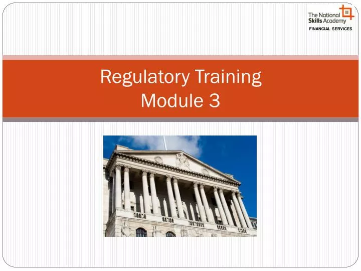PPT - Regulatory Training Module 3 PowerPoint Presentation, free ...