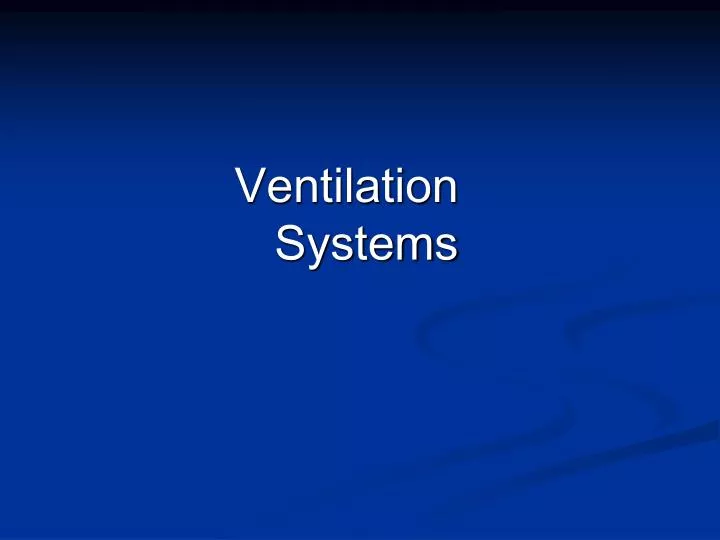 PPT - Ventilation Systems PowerPoint Presentation, free download - ID ...
