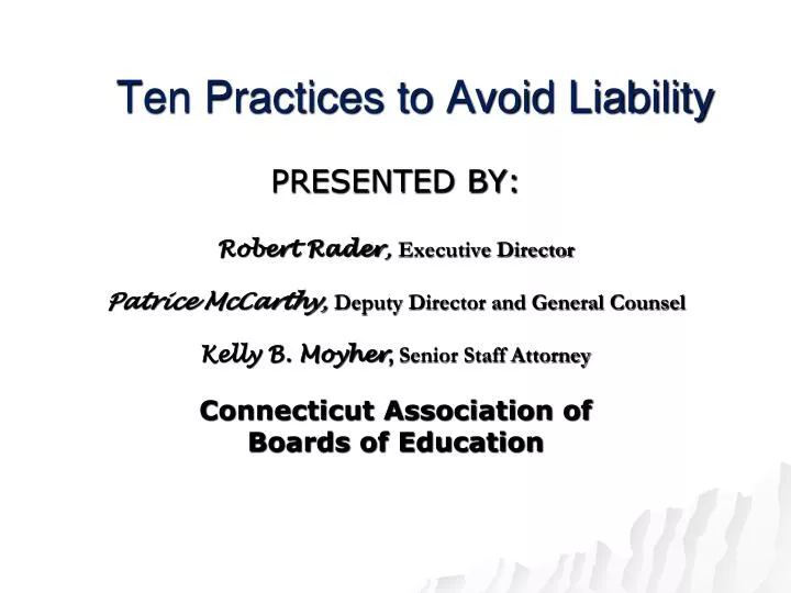 PPT - Ten Practices to Avoid Liability PowerPoint Presentation, free ...