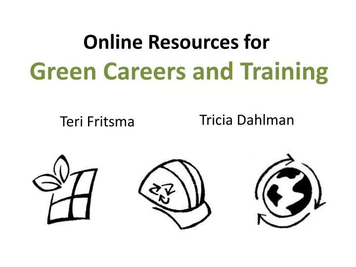 PPT - Online Resources for Green Careers and Training PowerPoint ...