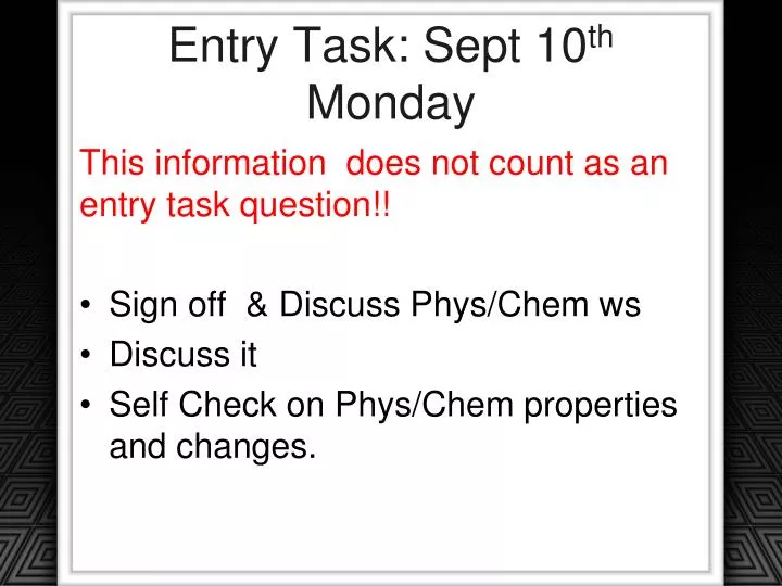 PPT - Entry Task: Sept 10 th Monday PowerPoint Presentation, free ...