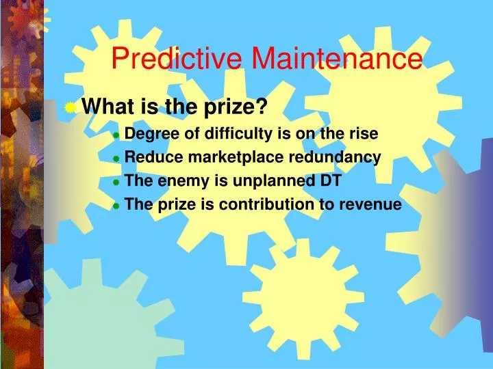 PPT - Predictive Maintenance PowerPoint Presentation, free download - ID:6571827