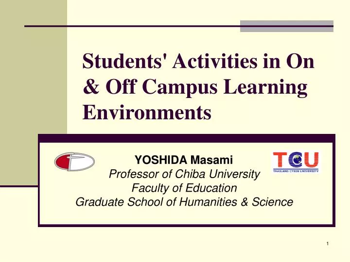 PPT - Students' Activities in On & Off Campus Learning Environments ...