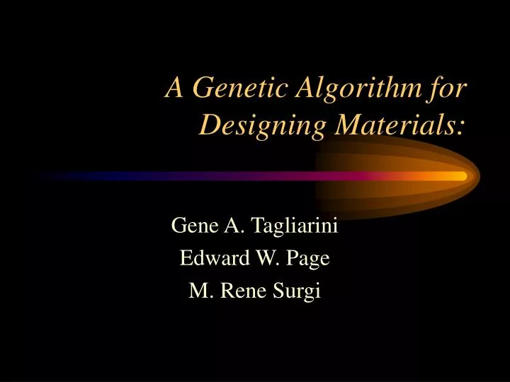 PPT - A Genetic Algorithm for Designing Materials: PowerPoint ...