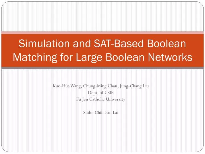 Ppt Simulation And Sat Based Boolean Matching For Large Boolean