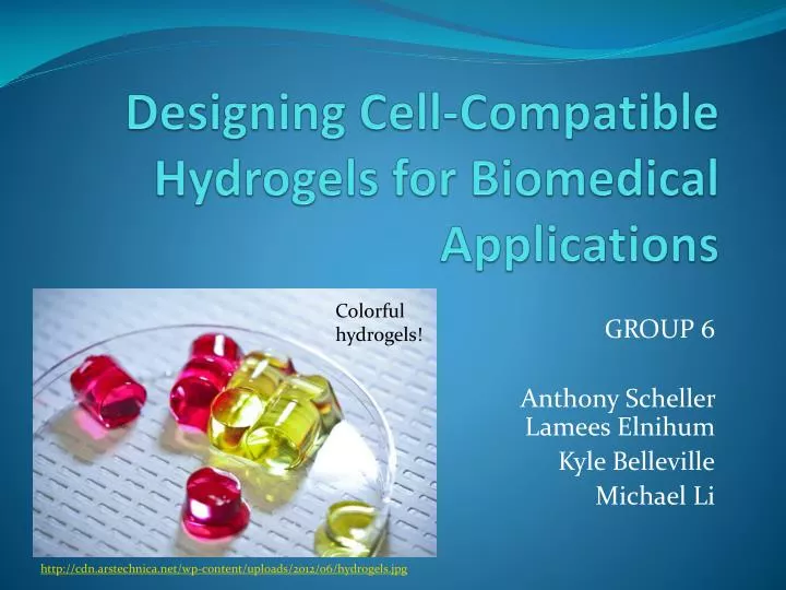 PPT - Designing Cell-Compatible Hydrogels for Biomedical Applications ...
