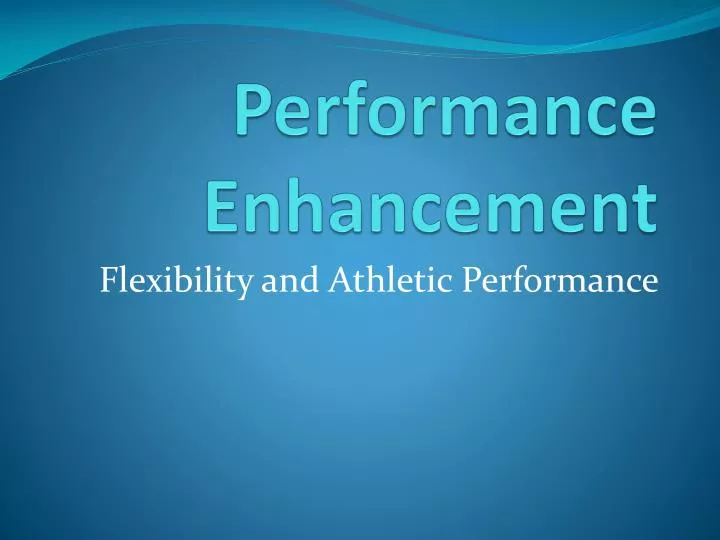PPT - Performance Enhancement PowerPoint Presentation, free download ...