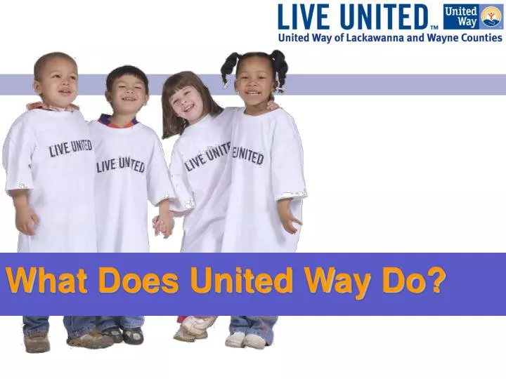 PPT - What Does United Way Do? PowerPoint Presentation, free download ...