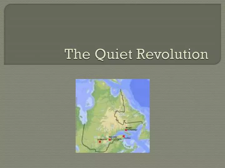 PPT - The Quiet Revolution PowerPoint Presentation, free download - ID ...