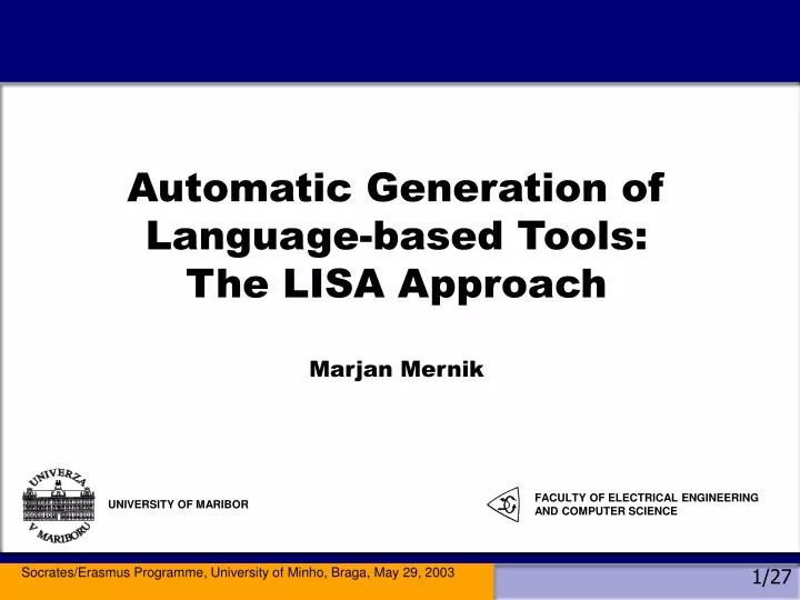 PPT - Automatic Generation of Language-based Tools: The LISA Approach ...