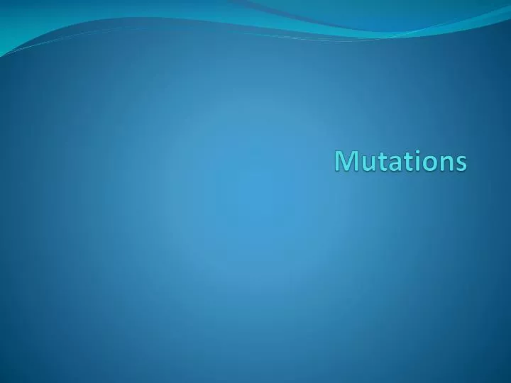 PPT - Mutations PowerPoint Presentation, free download - ID:6575402