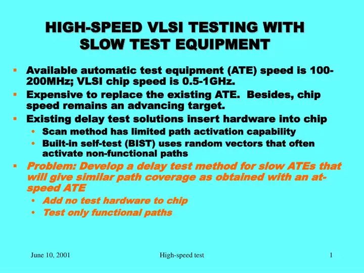 PPT - HIGH-SPEED VLSI TESTING WITH SLOW TEST EQUIPMENT PowerPoint ...