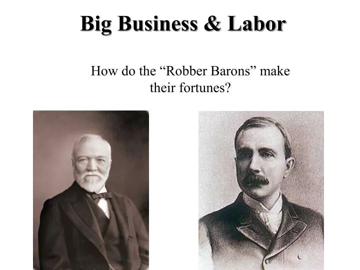 PPT - Big Business & Labor PowerPoint Presentation, free download - ID ...