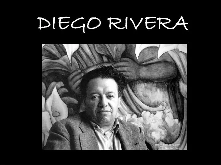 PPT - DIEGO RIVERA PowerPoint Presentation, free download - ID:6575758