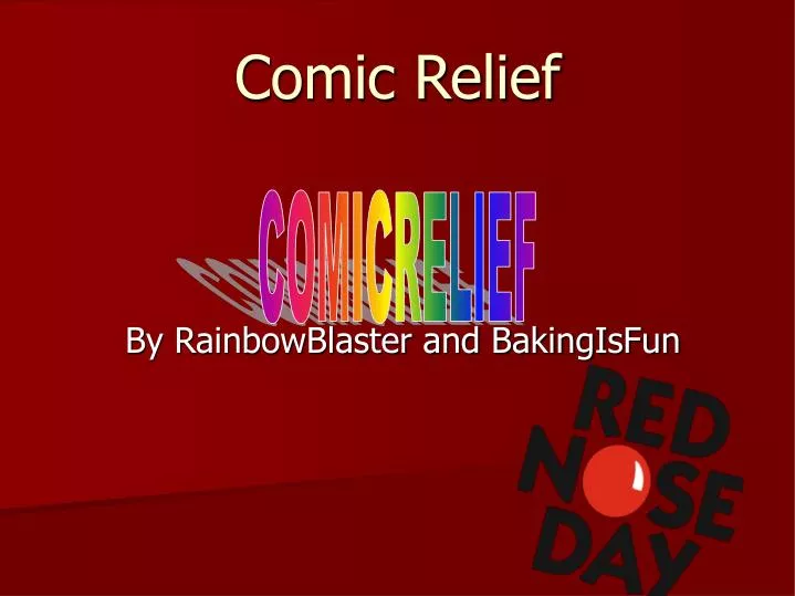 PPT - Comic Relief PowerPoint Presentation, free download - ID:6576130
