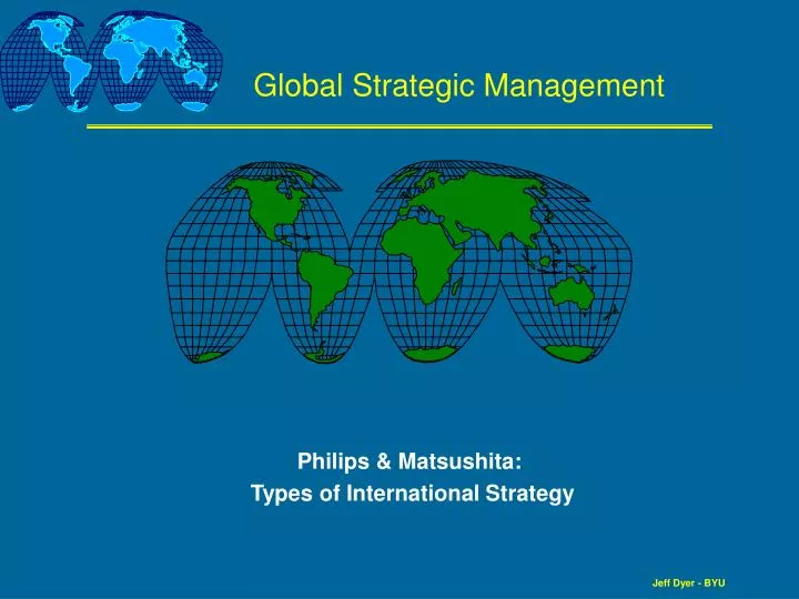 PPT - Global Strategic Management PowerPoint Presentation, free ...