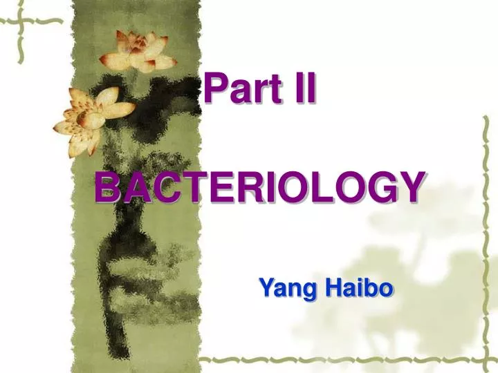 PPT - Part II BACTERIOLOGY PowerPoint Presentation, free download - ID ...