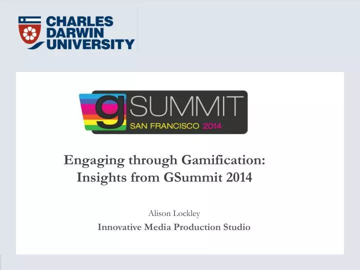 PPT - Engaging through Gamification: Insights from GSummit 2014 ...