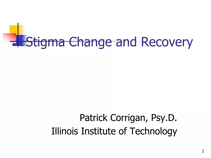 PPT - Stigma Change and Recovery PowerPoint Presentation, free download ...
