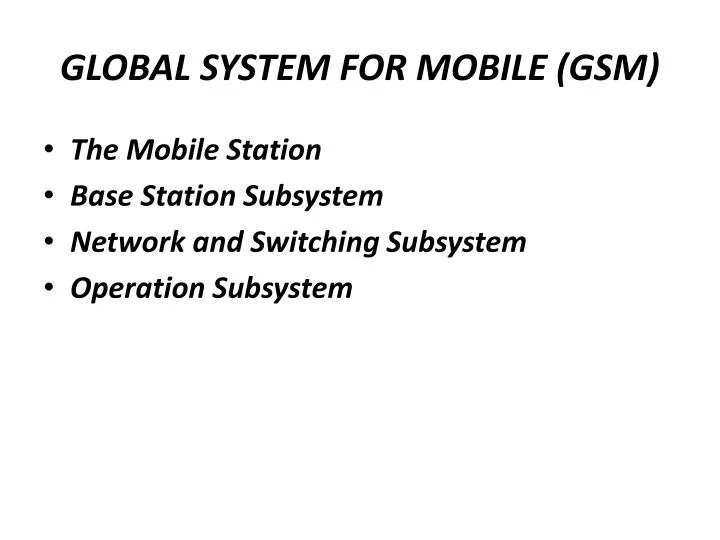 PPT - GLOBAL SYSTEM FOR MOBILE (GSM) PowerPoint Presentation, free ...