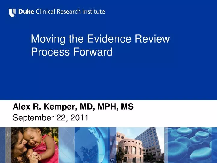 PPT - Moving the Evidence Review Process Forward PowerPoint ...