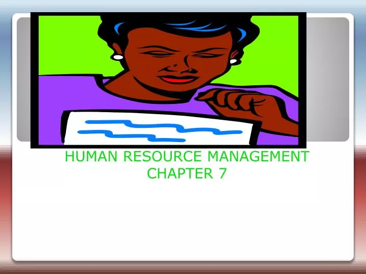PPT - HUMAN RESOURCE MANAGEMENT CHAPTER 7 PowerPoint Presentation, free ...