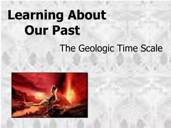PPT - Learning About Our Past PowerPoint Presentation, free download ...