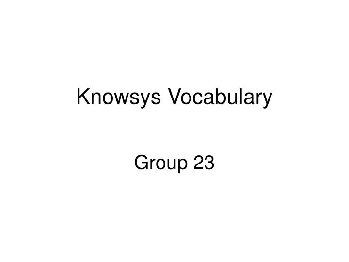 PPT - Knowsys Vocabulary PowerPoint Presentation, free download - ID ...