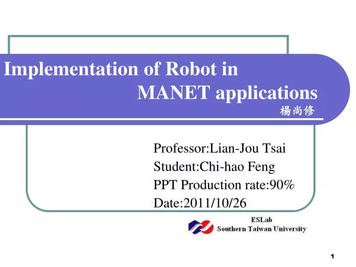 PPT - Implementation of Robot in MANET applications PowerPoint ...