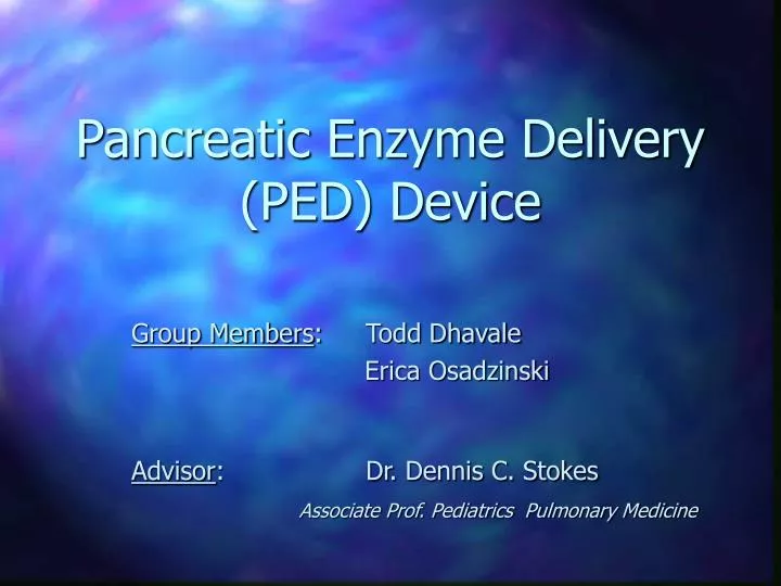 PPT - Pancreatic Enzyme Delivery (PED) Device PowerPoint Presentation ...