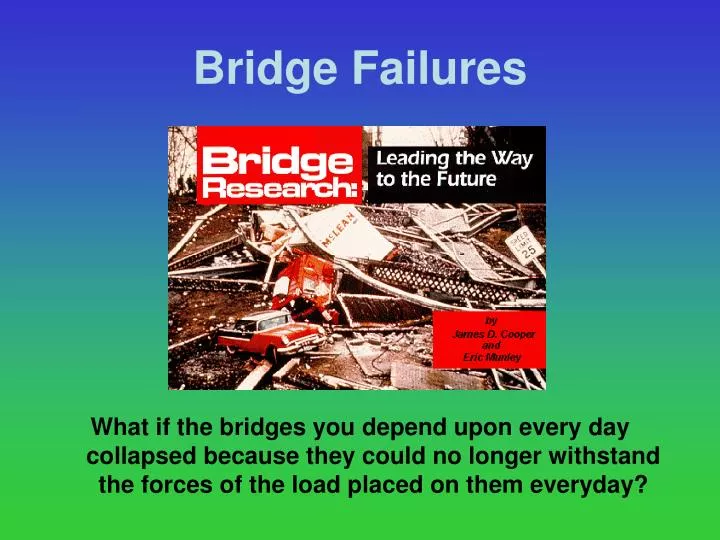 PPT - Bridge Failures PowerPoint Presentation, free download - ID:6582020