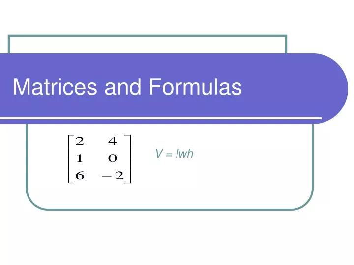 PPT - Matrices and Formulas PowerPoint Presentation, free download - ID ...