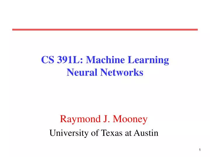 PPT - CS 391L: Machine Learning Neural Networks PowerPoint Presentation - ID:6582494
