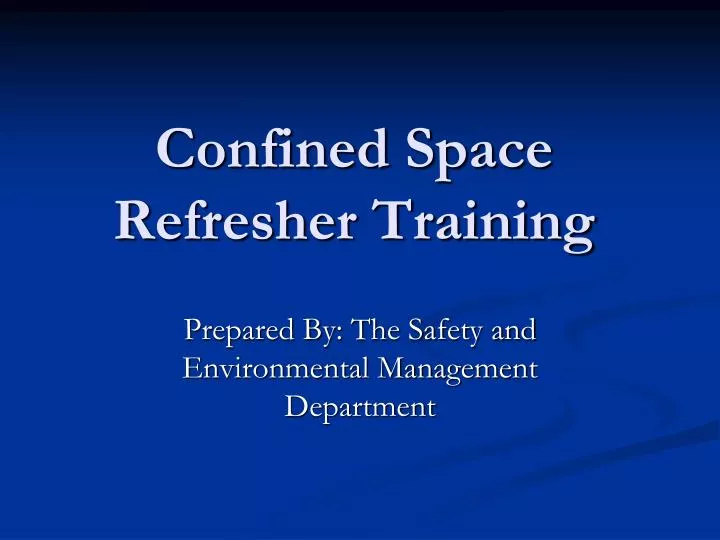 PPT - Confined Space Refresher Training PowerPoint Presentation, free ...