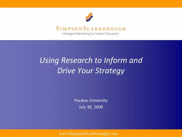 PPT - Using Research to Inform and Drive Your Strategy PowerPoint ...