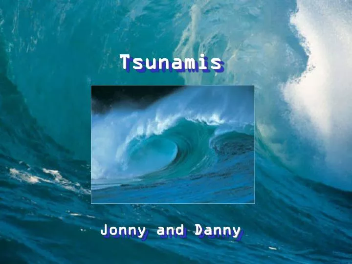 PPT - Tsunamis PowerPoint Presentation, free download - ID:6584505
