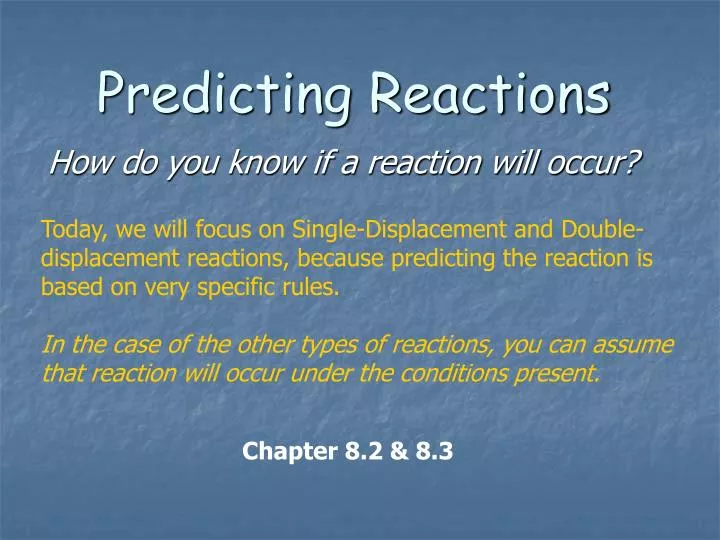PPT - Predicting Reactions PowerPoint Presentation, free download - ID ...