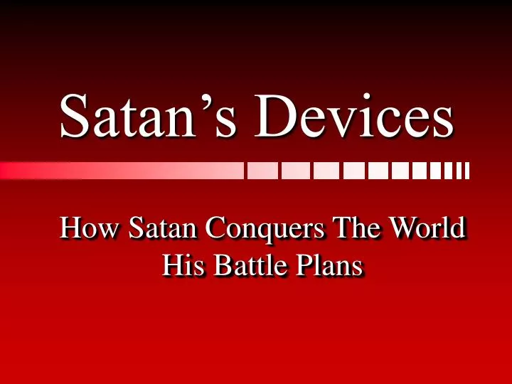 PPT - Satan’s Devices PowerPoint Presentation, free download - ID:6586260