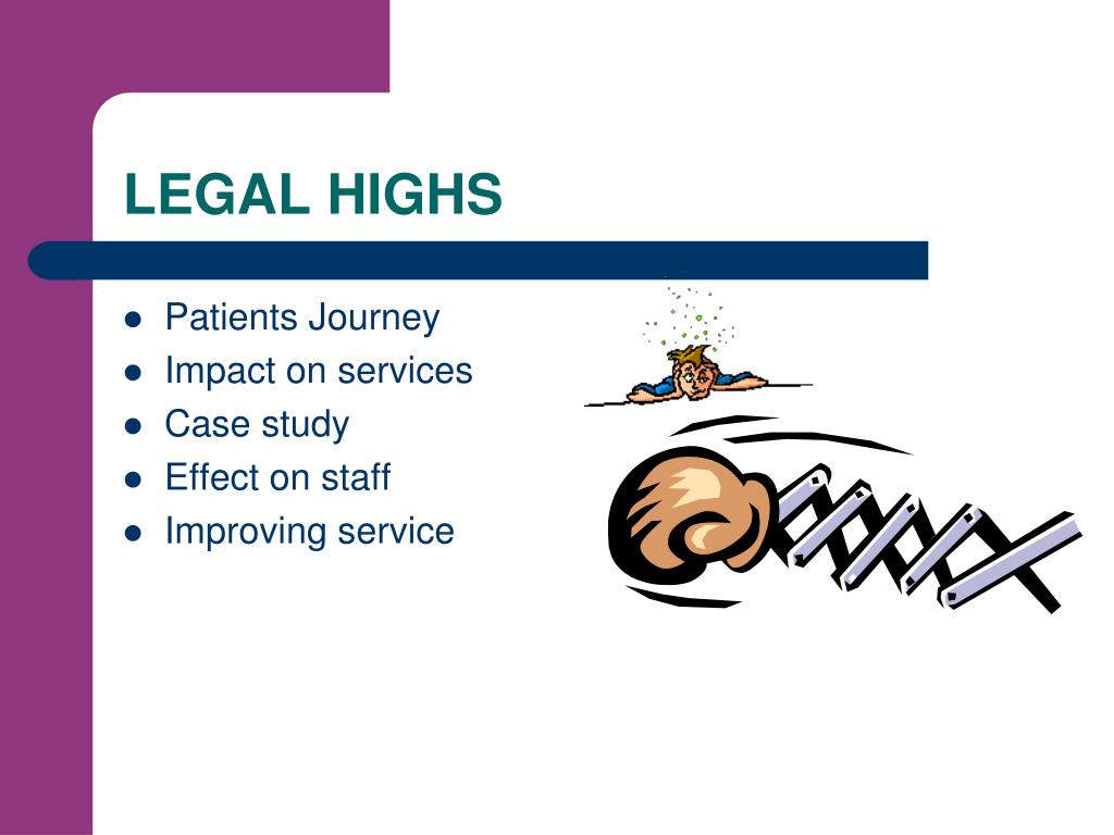 PPT - LEGAL HIGHS AND THE EMERGENCY DEPARTMENT PowerPoint Presentation ...