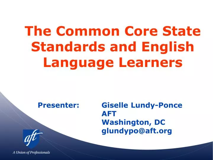 PPT - The Common Core State Standards and English Language Learners ...