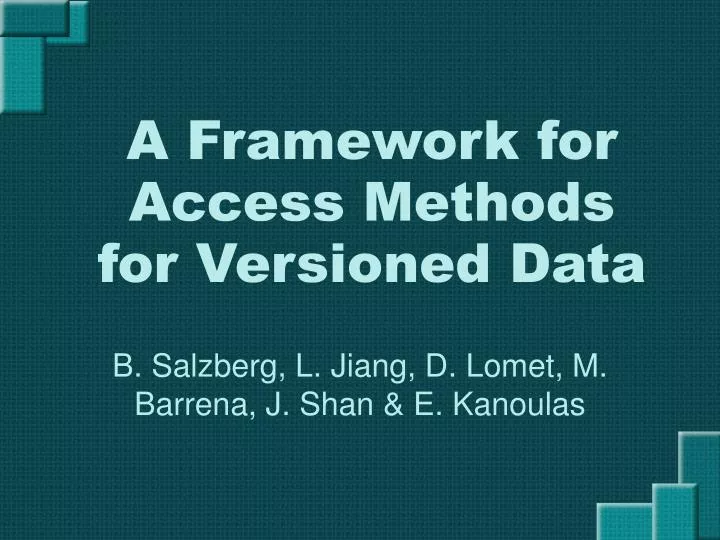 PPT - A Framework for Access Methods for Versioned Data PowerPoint Presentation - ID:6589035