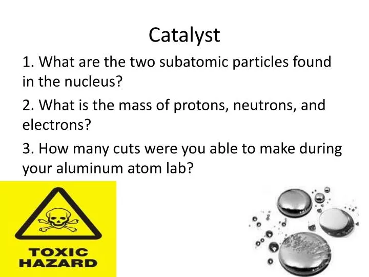 PPT - Catalyst PowerPoint Presentation, free download - ID:6589407