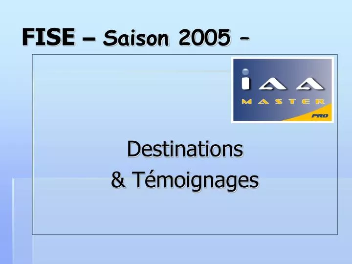 PPT - FISE – Saison 2005 – PowerPoint Presentation, free download - ID:6589625