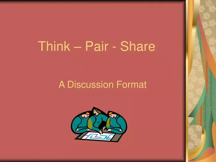PPT - Think – Pair - Share PowerPoint Presentation, free download - ID:6589778