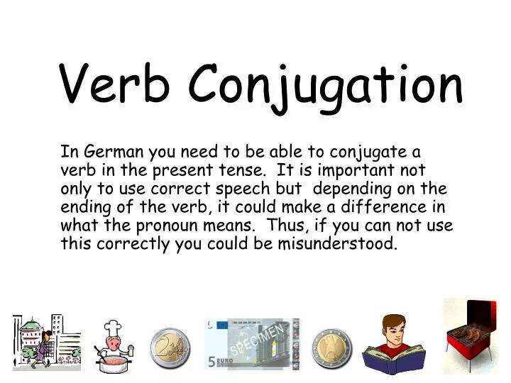 PPT - Verb Conjugation PowerPoint Presentation, free download - ID:6589956