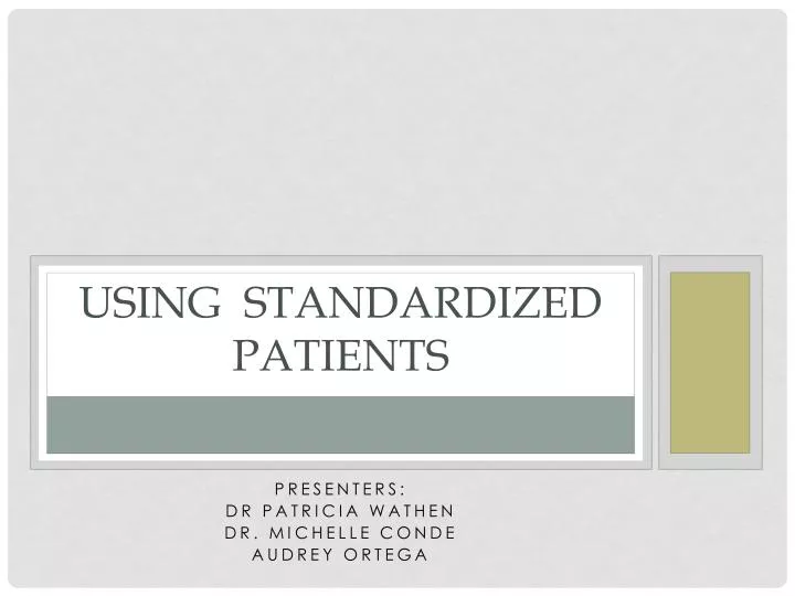 PPT - Using Standardized Patients PowerPoint Presentation, free ...